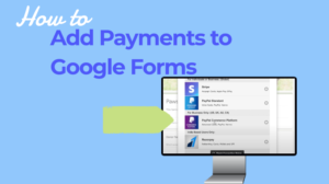 How to Create a Google Form That Accepts Payments - Payable Blog
